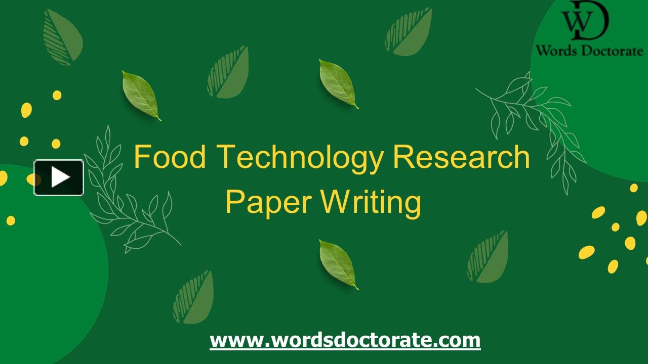 Food Technology Research Paper Writing - Words Doctorate presentation ...