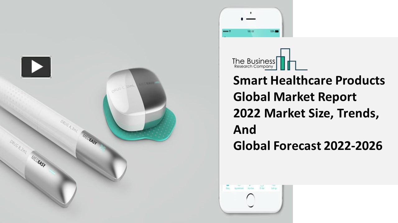 PPT – Global Smart Healthcare Products Market Insights, Trends Sales ...