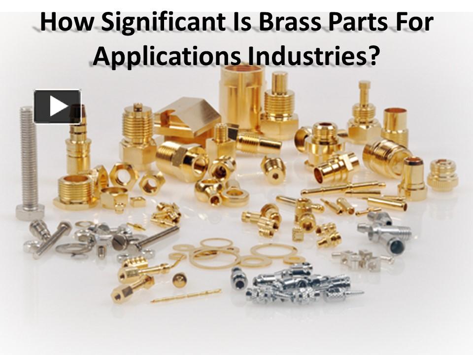 PPT – Brass parts for applications industries PowerPoint presentation ...