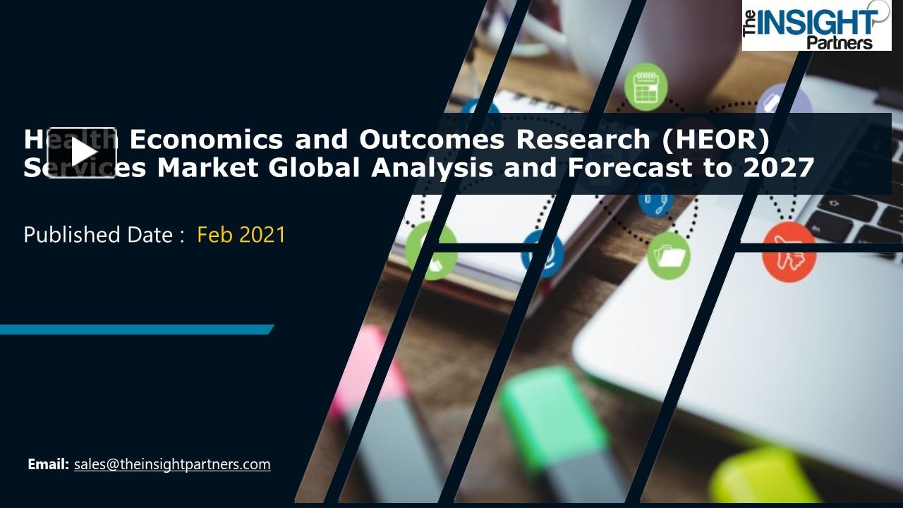Health Economics and Outcomes Research (HEOR) Services Market Forecast ...