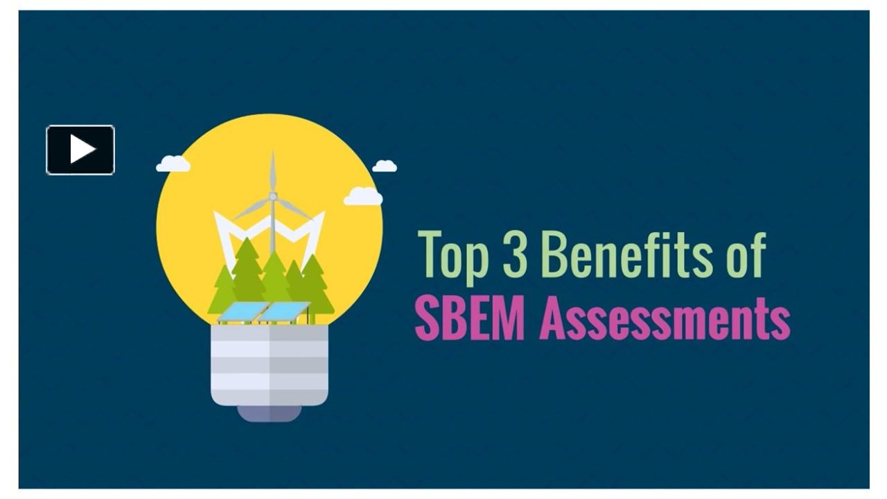 PPT – Top 3 Benefits of SBEM Assessments PowerPoint presentation | free ...
