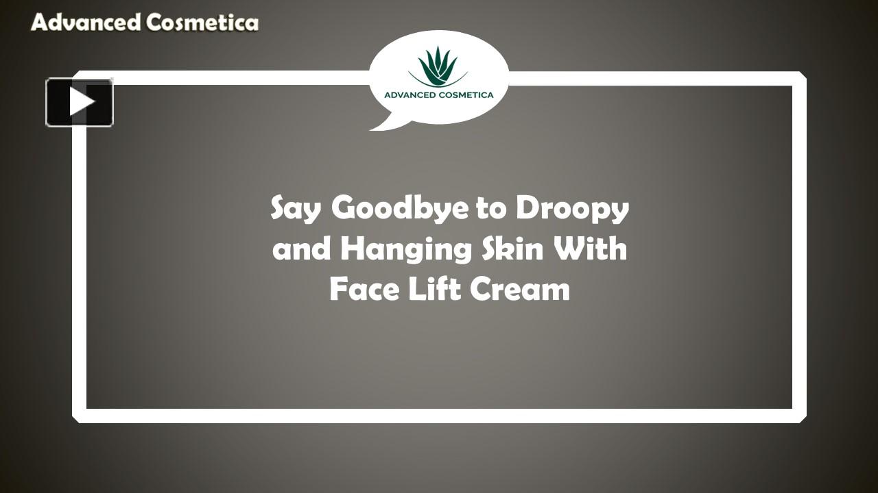 PPT – Say Goodbye to Droopy and Hanging Skin With Face Lift Cream ...