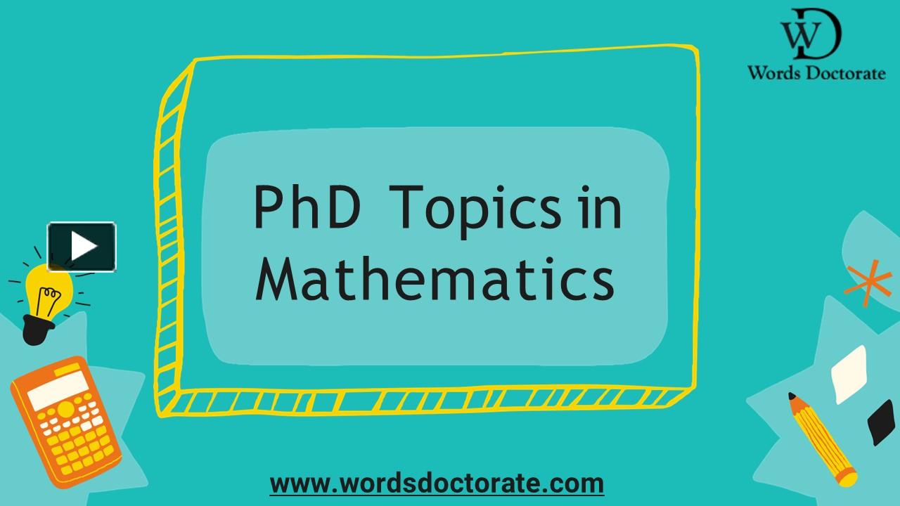 PhD Topics in Mathematics - Words Doctorate presentation | free to download