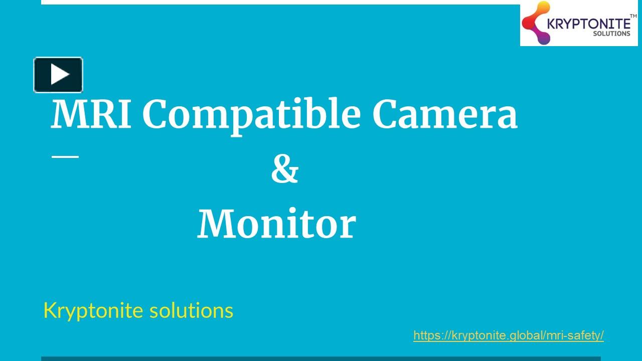 MRI compatible camera | MRI compatible Monitor presentation | free to ...