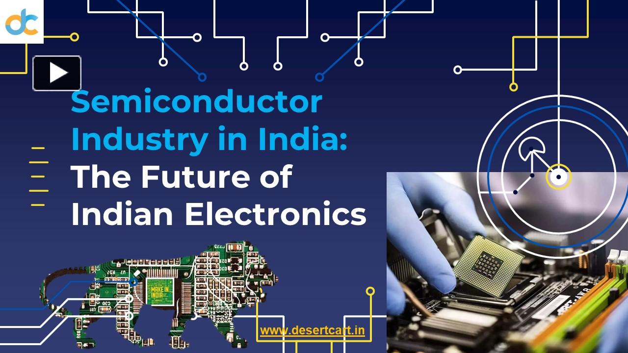 Semiconductor Industry in India: The Future of Indian Electronics ...