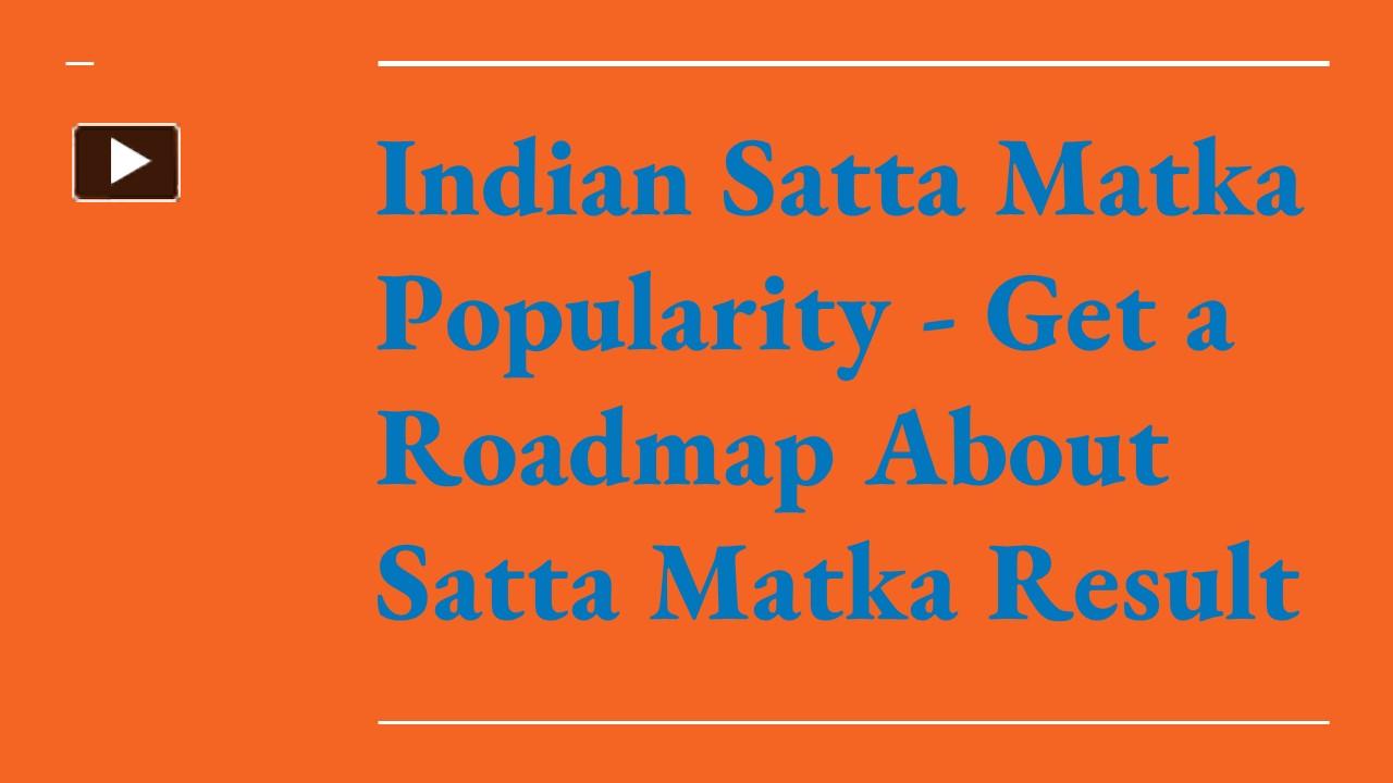 PPT – Indian Satta Matka Popularity - Get a Roadmap About Satta Matka ...