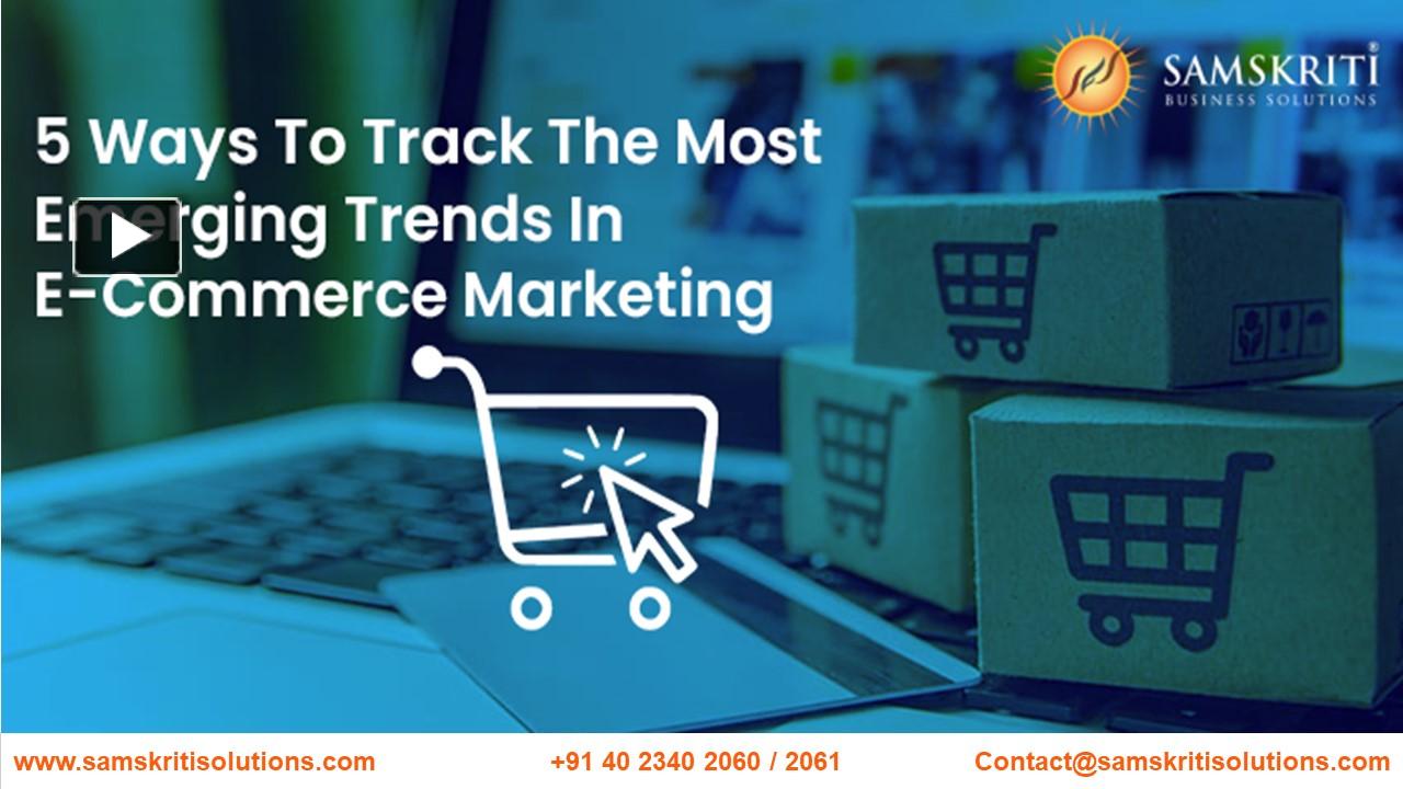 5 Ways to Track the Most Emerging Trends in E-commerce Marketing ...