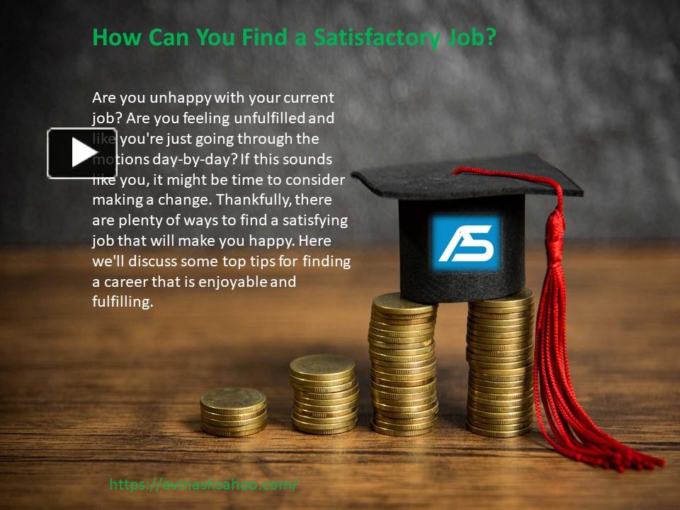 PPT – How Can You Find a Satisfactory Job? PowerPoint presentation ...