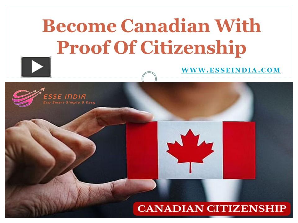 PPT – Become Canadian With Proof Of Citizenship. PowerPoint ...