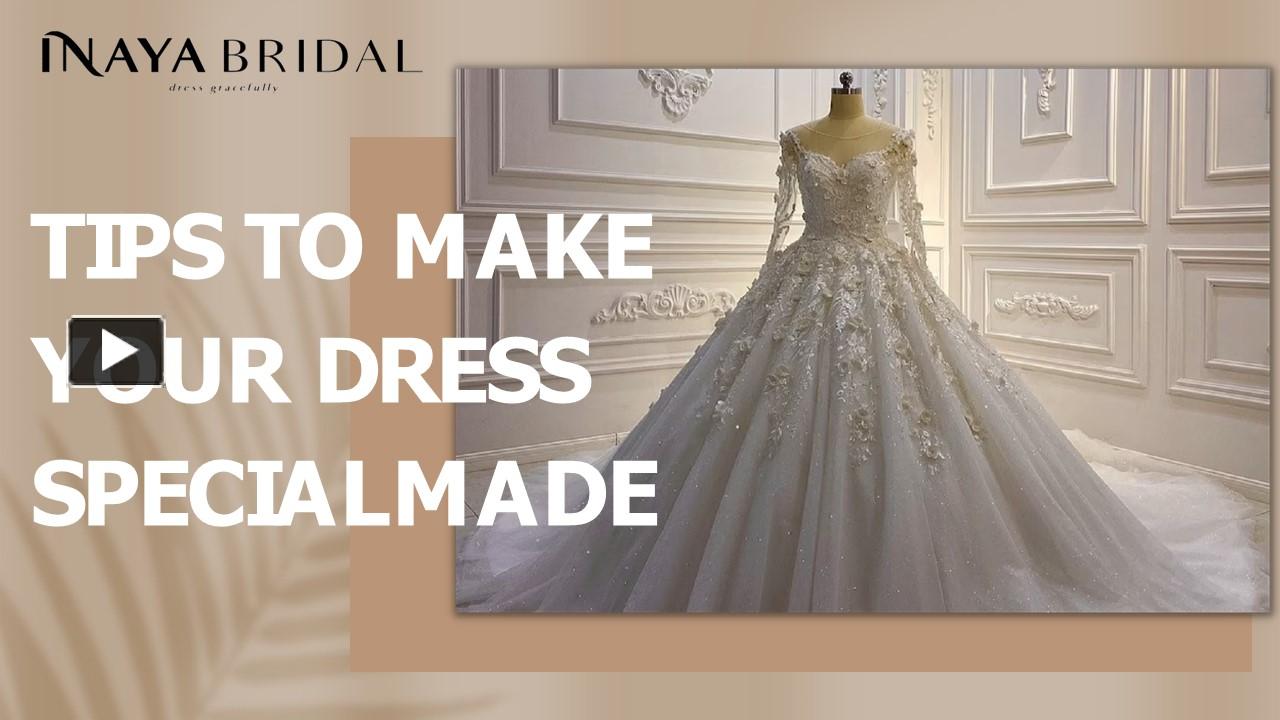 PPT – TIPS TO MAKE YOUR DRESS SPECIAL MADE PowerPoint presentation ...