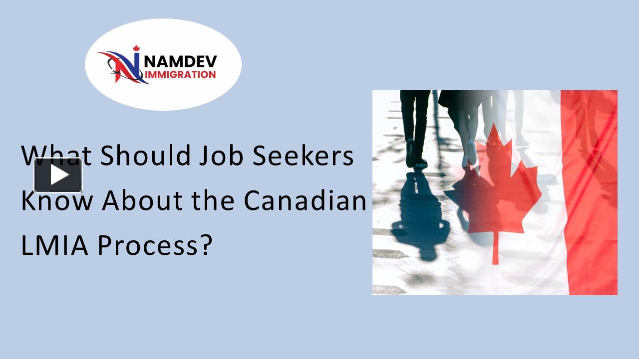 PPT – Know About the Canadian LMIA Process | Namdev Immigration ...