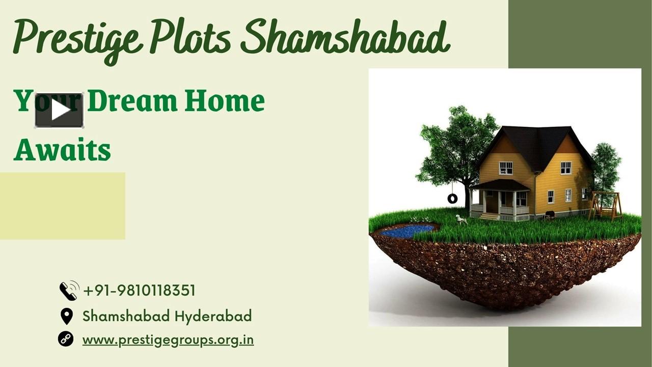 PPT – Prestige Plots Shamshabad | Your Dream Home Awaits PowerPoint ...