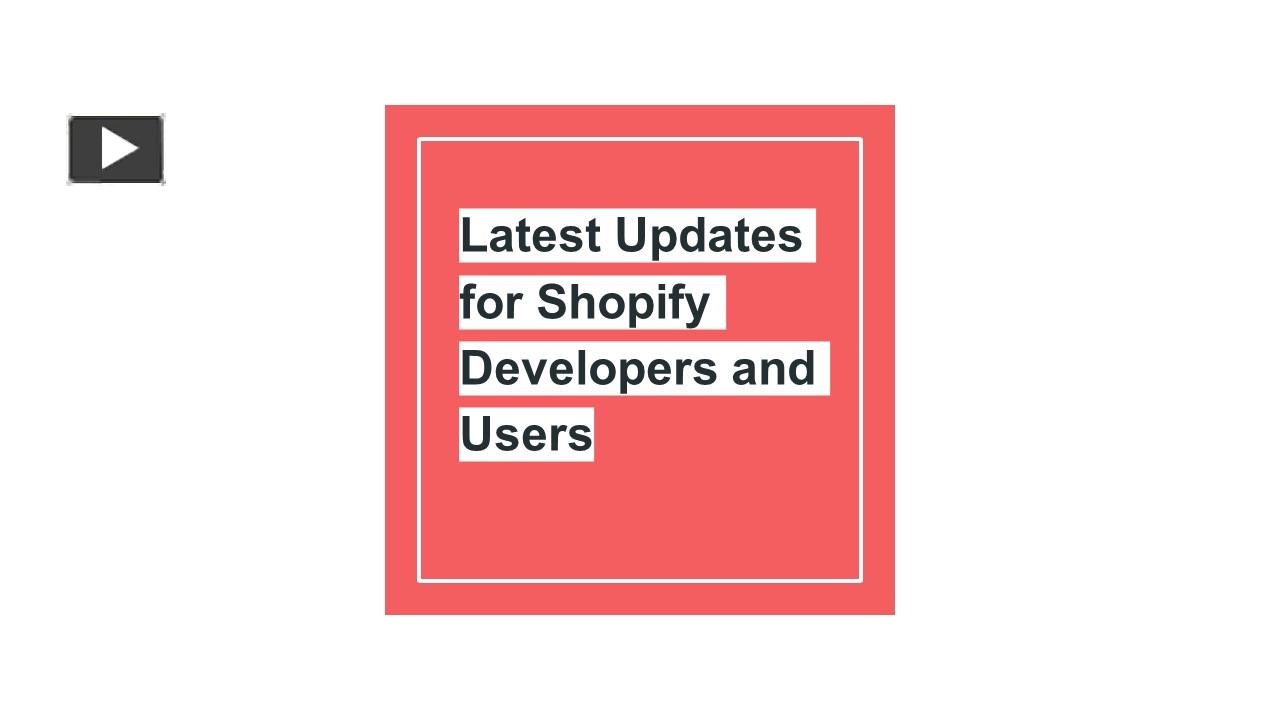 PPT – Latest Updates for Shopify Developers and Users PowerPoint ...