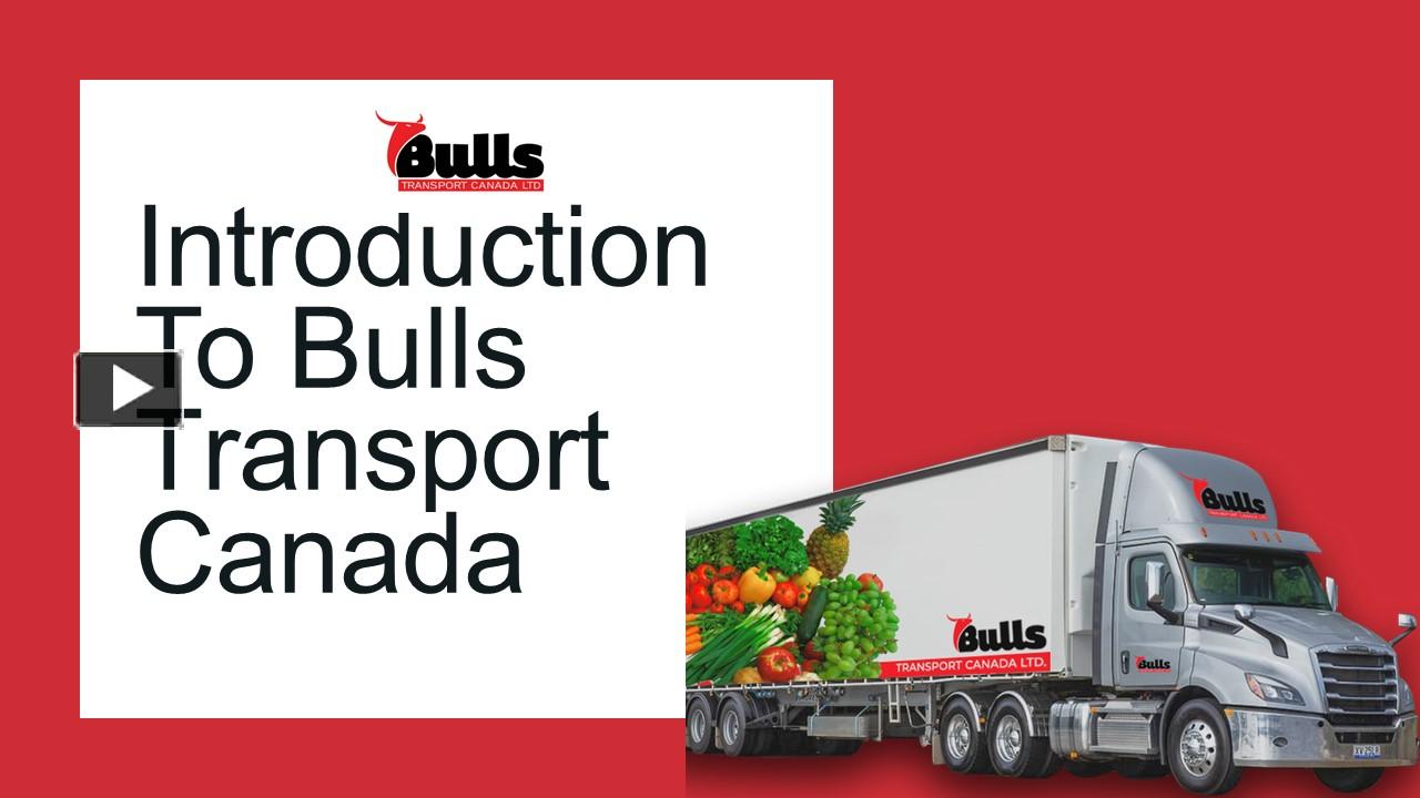 Introduction To Bulls Transport Canada presentation | free to download