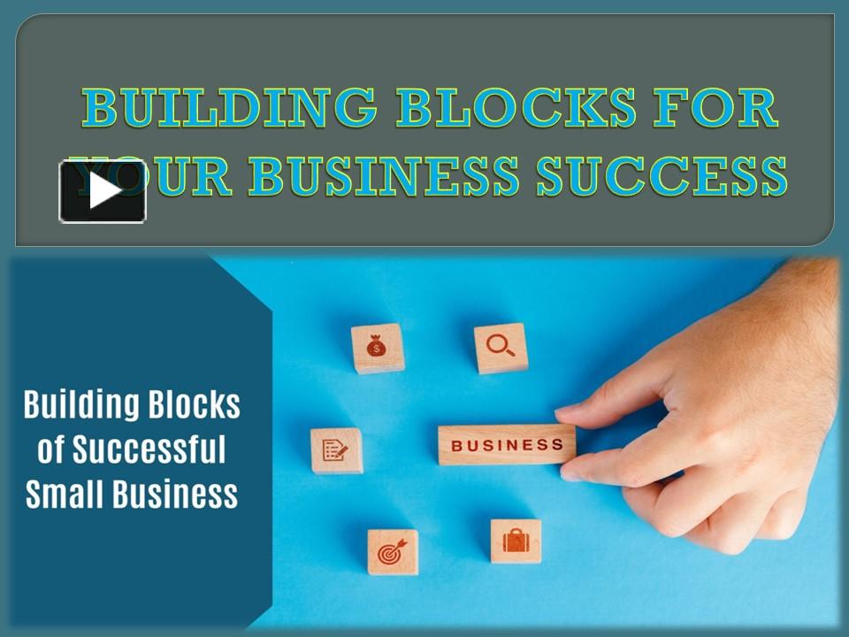 PPT – BUILDING BLOCKS FOR YOUR BUSINESS SUCCESS PowerPoint presentation ...