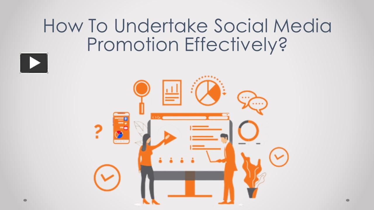 How To Undertake Social Media Promotion Effectively? presentation ...
