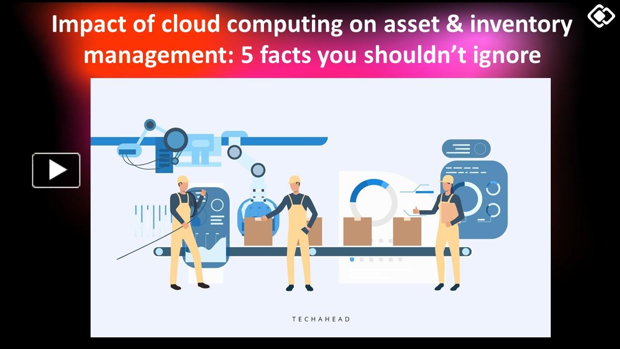 PPT – Impact of cloud computing on asset & inventory management: 5 ...
