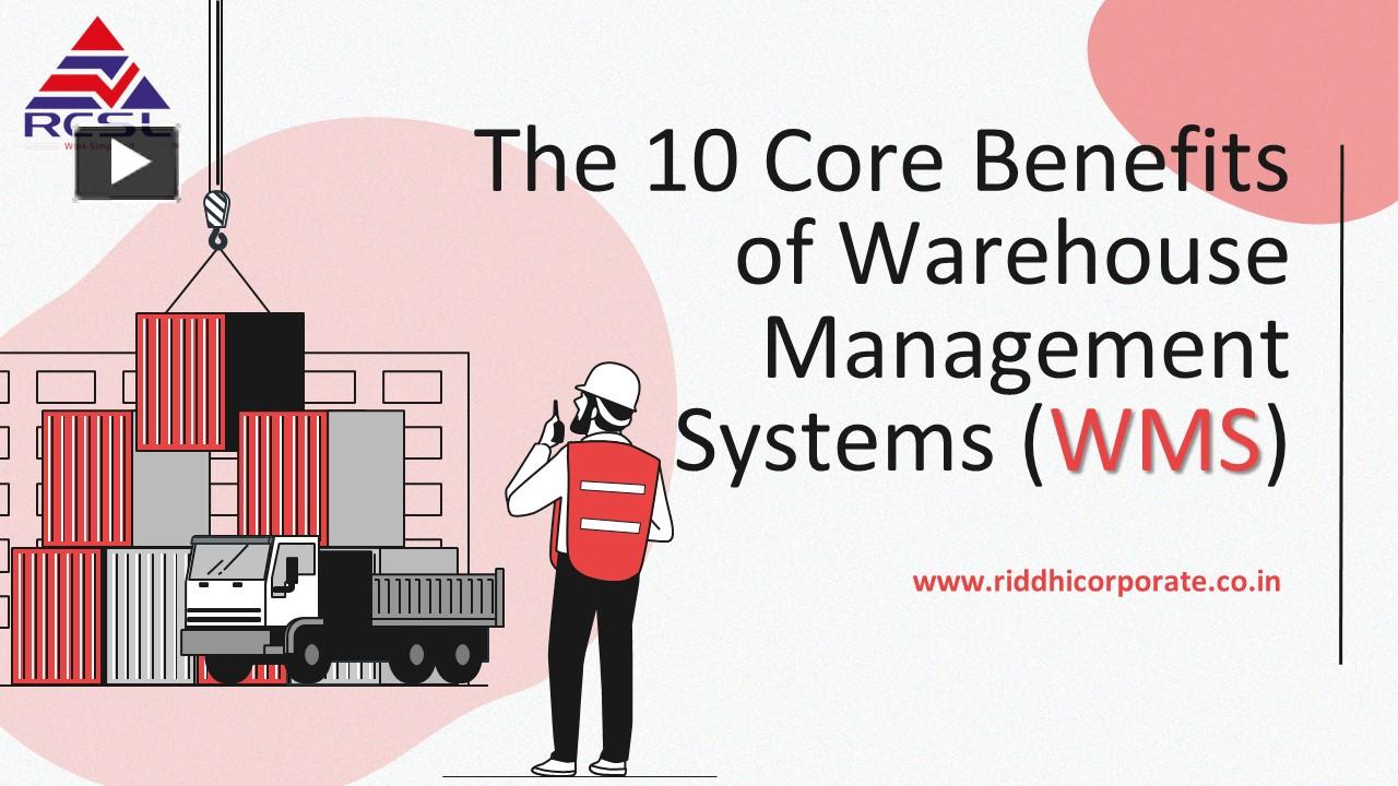 PPT – The 10 Core Benefits of Warehouse Management Systems (WMS ...