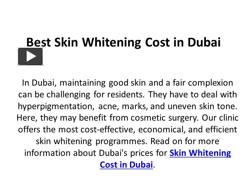 Best Skin Whitening Cost in Dubai presentation | free to download