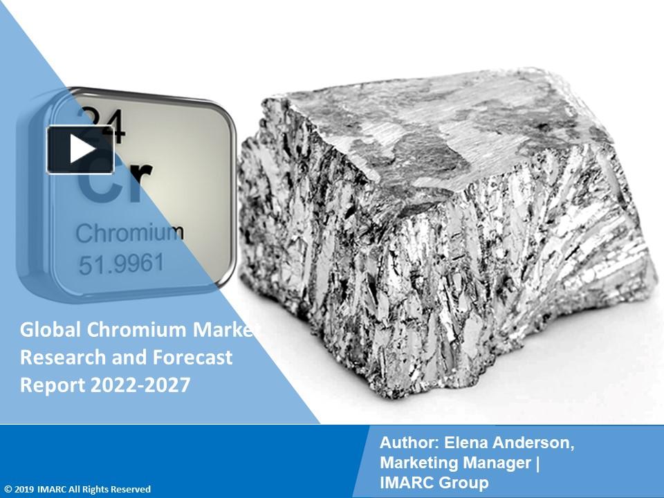 Chromium Market Size Report 2022-2027 presentation | free to download