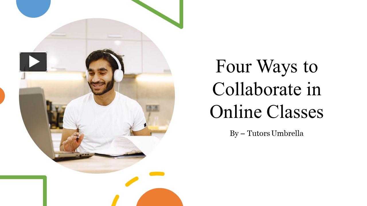 Four Ways to Collaborate in Online Classes presentation | free to download