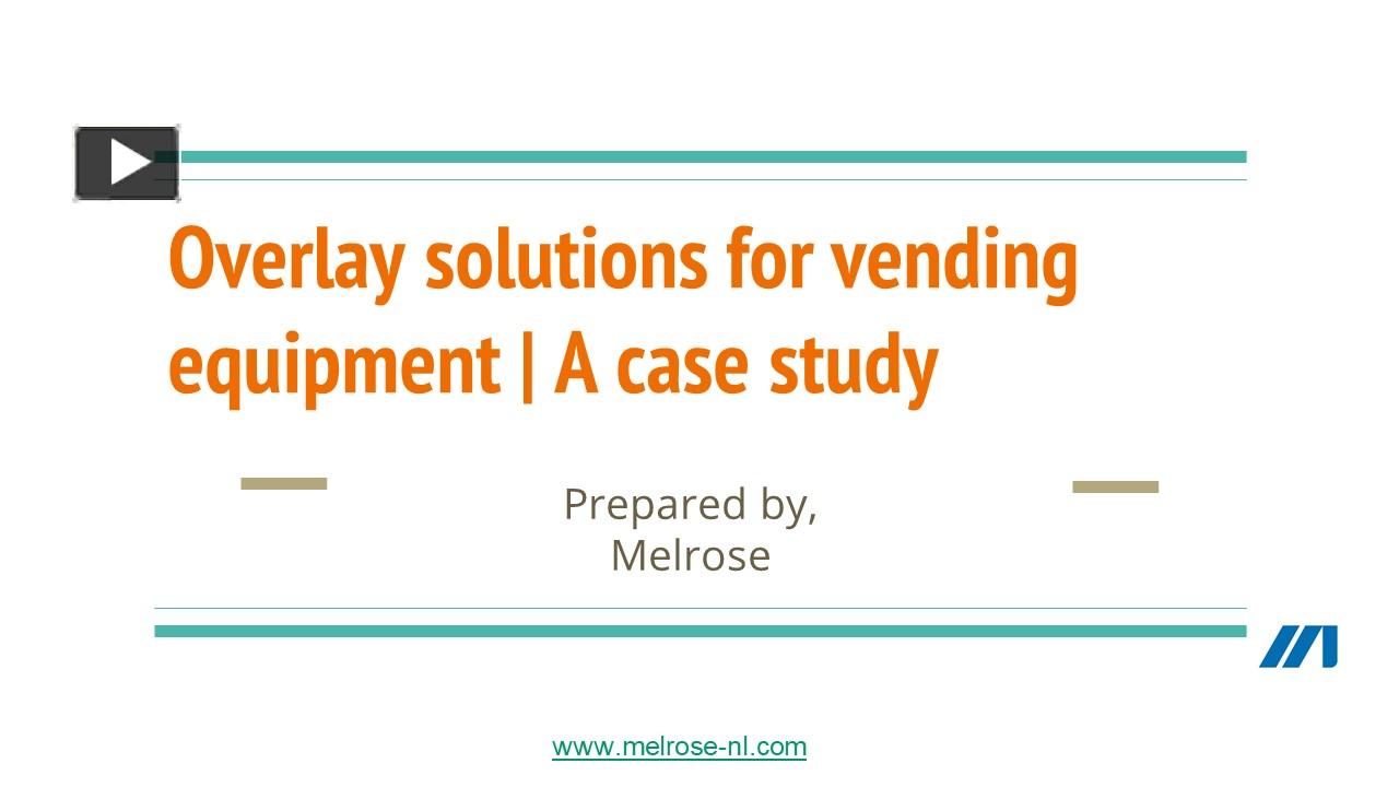 An overlay solution for vending equipment | A case study presentation ...