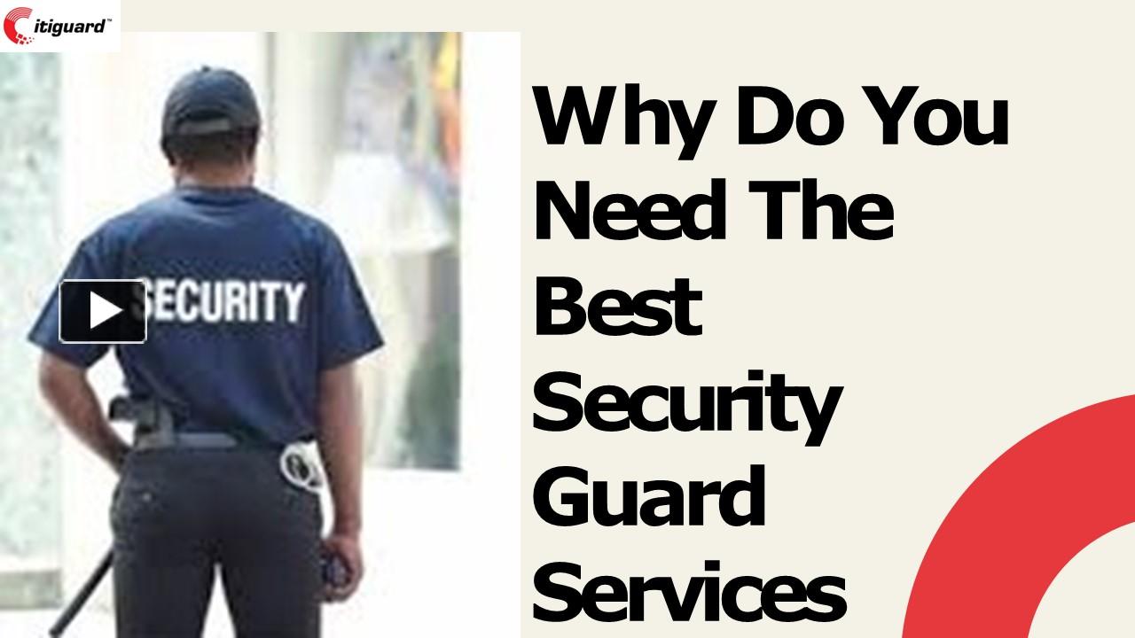 Why Do You Need The Best Security Guard Services presentation | free to ...