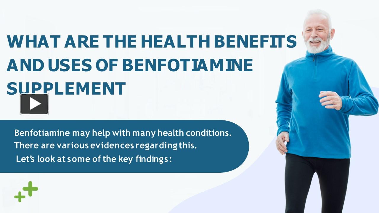 PPT – What Are the Health Benefits and Uses of Benfotiamine Supplement ...