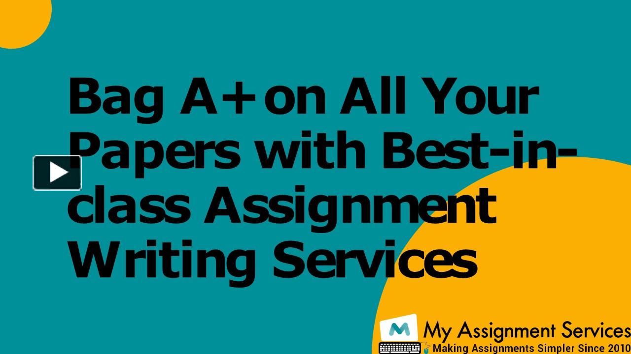 PPT – Bag A+ on All Your Papers with Best-in-class Assignment Writing ...