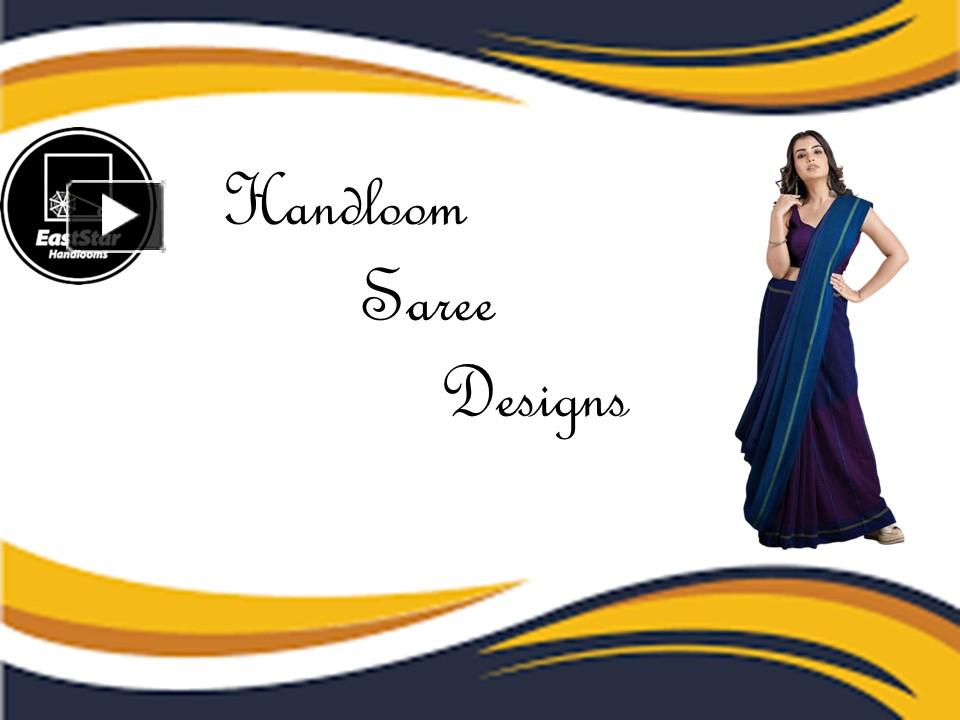 PPT – Handloom Saree Designs PowerPoint presentation | free to download ...