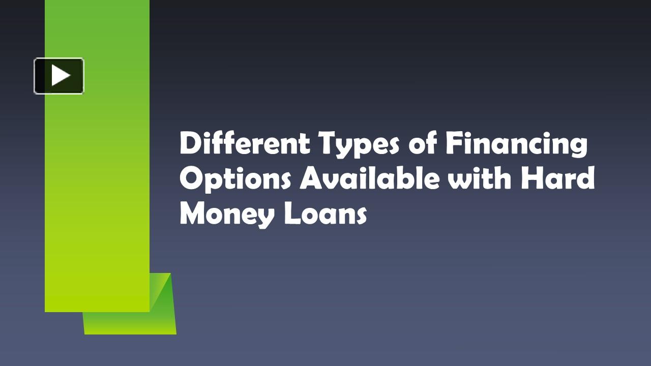 Different Types of Financing Options Available with Hard Money Loans ...