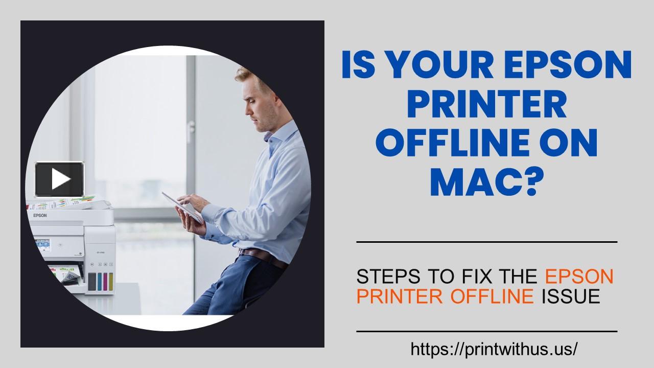 PPT – Troubleshooting Methods to Fix Epson Printer Offline Mac Issue ...