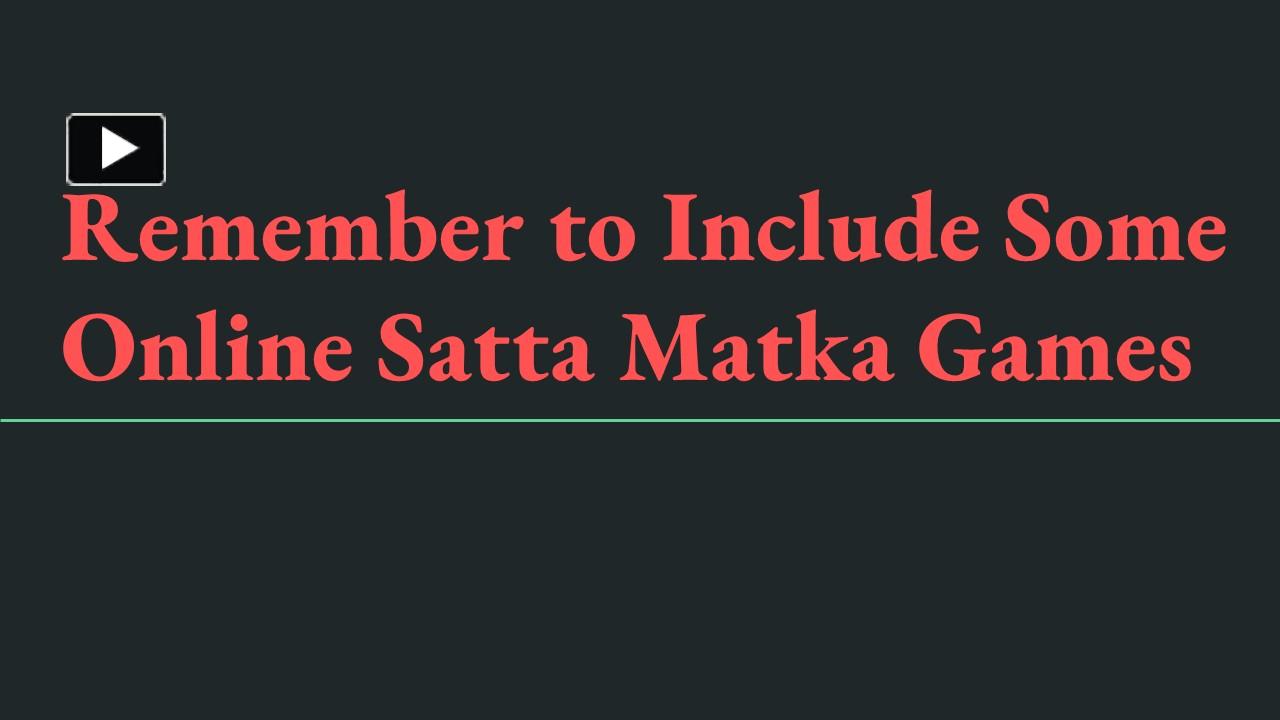 PPT – Remember to Include Some Online Satta Matka Games PowerPoint ...