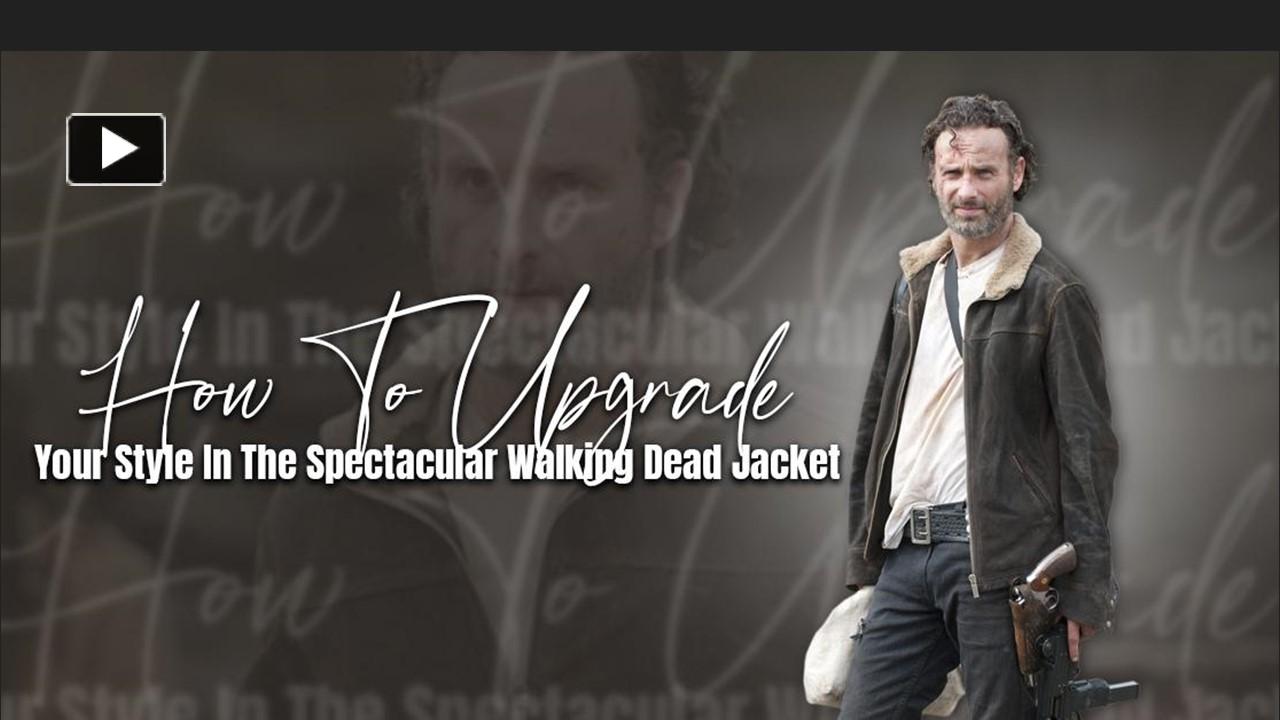 PPT – How To Upgrade Your Style In The Spectacular Walking Dead Jacket ...