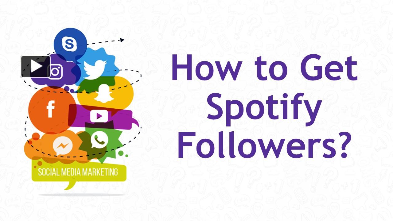 How to Get Spotify Followers? presentation | free to download