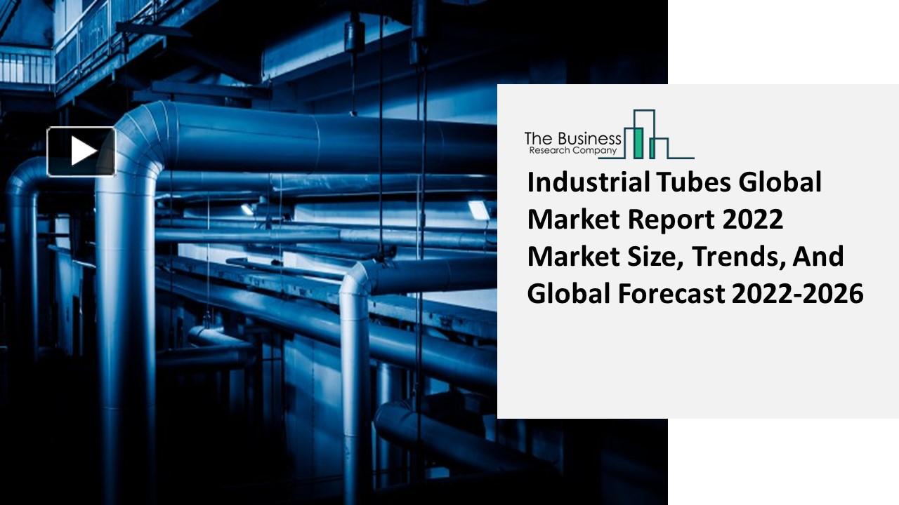 PPT – Global Industrial Tubes Market Highlights and Forecasts to 2031 ...