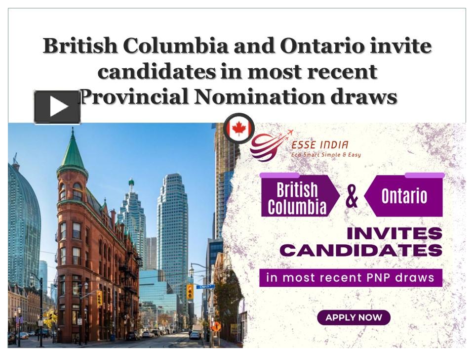PPT – British Columbia and Ontario invite candidates in most recent ...