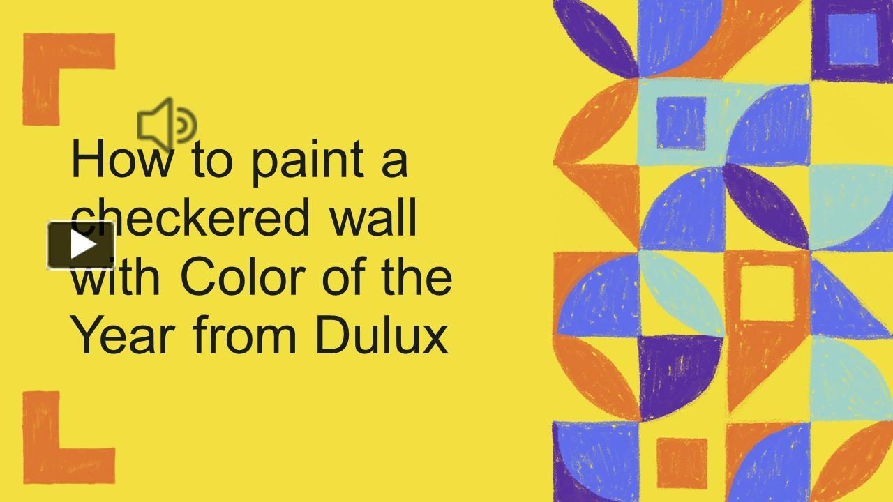 PPT – How to paint a checkered wall with Color of the Year from Dulux ...