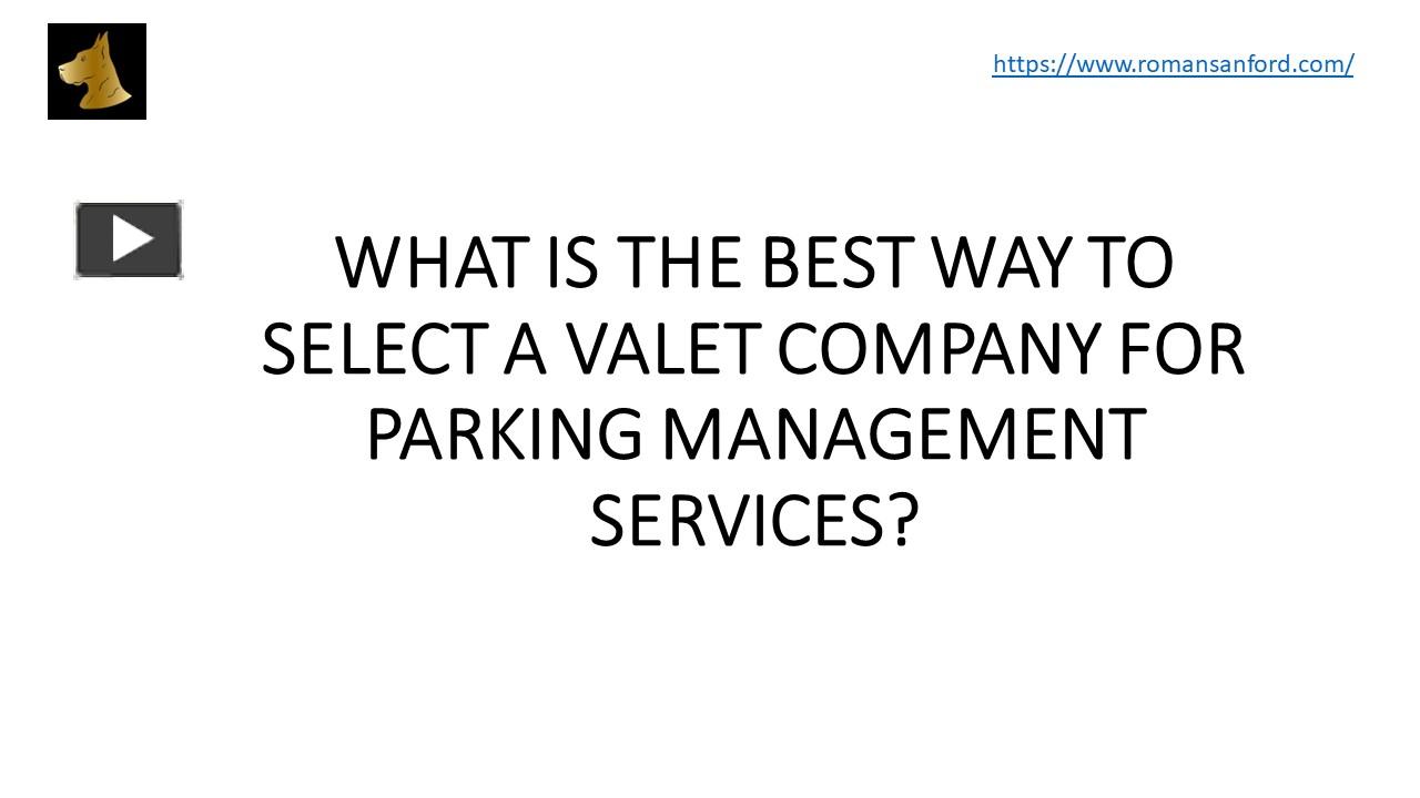 PPT – WHAT IS THE BEST WAY TO SELECT A VALET COMPANY FOR PARKING ...