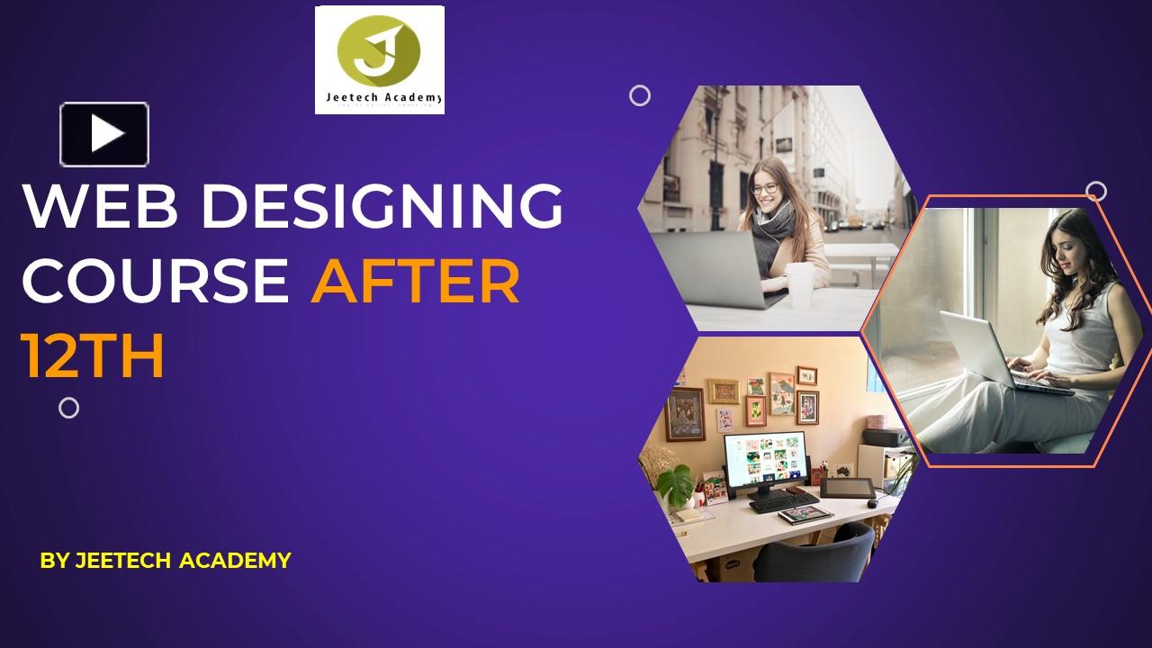 PPT – Web Designing Course after 12th PowerPoint presentation | free to ...