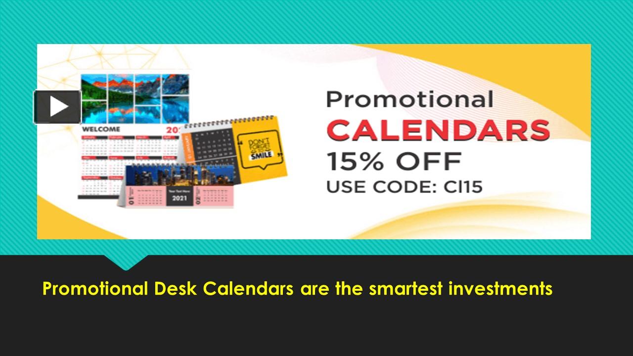 PPT – Promotional Desk Calendars are the smartest investments ...