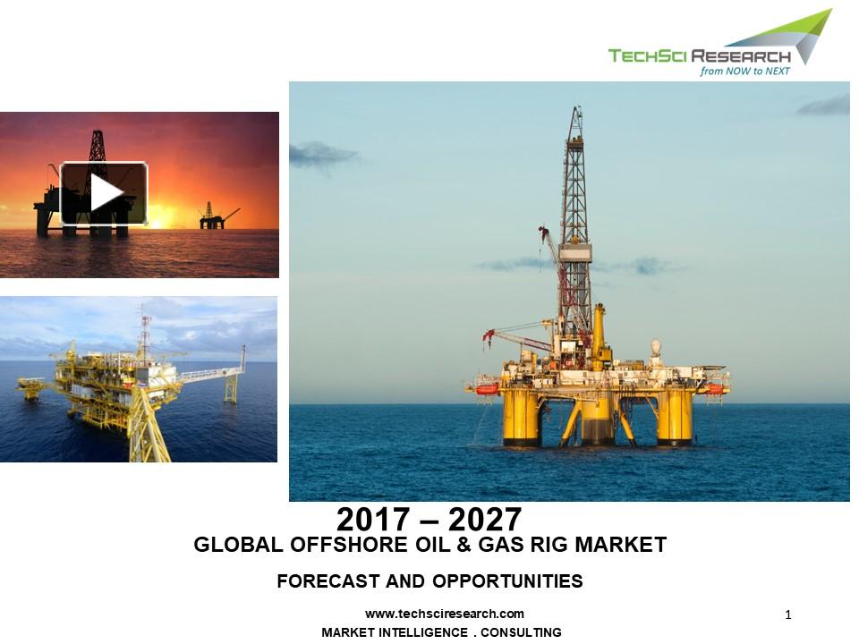 Global offshore Oil and GAs Rigs Market Forecast presentation | free to ...
