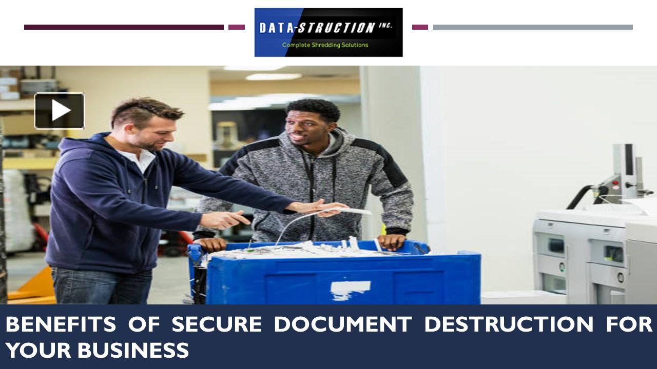 Benefits of Secure Document Destruction for Your Business presentation ...