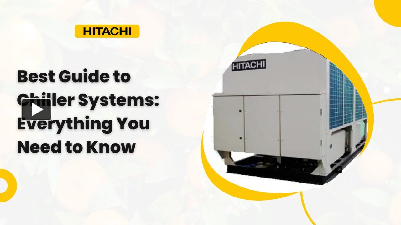 Best Guide to Chiller Systems Everything You Need to Know presentation ...
