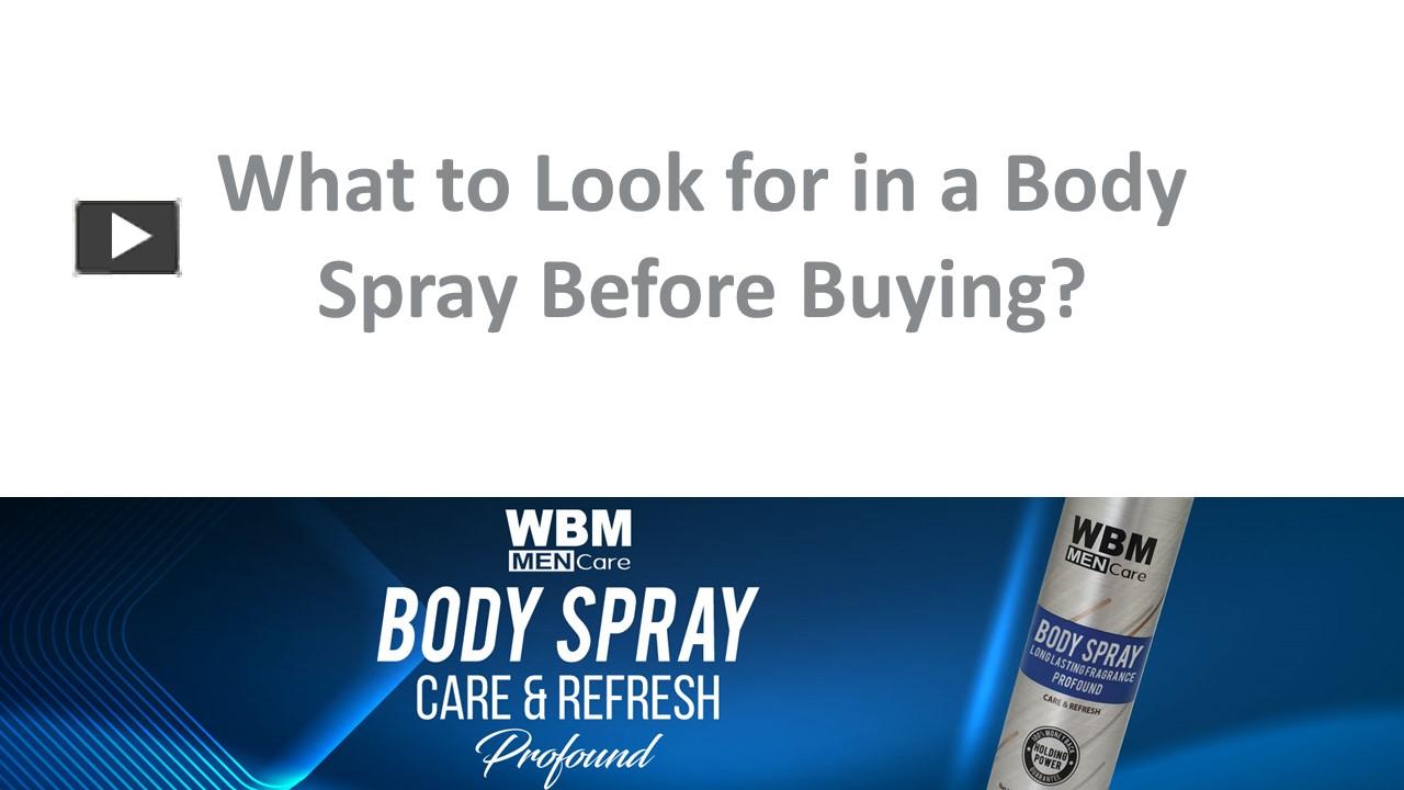 What to Look for in a Body Spray Before Buying? presentation | free to ...