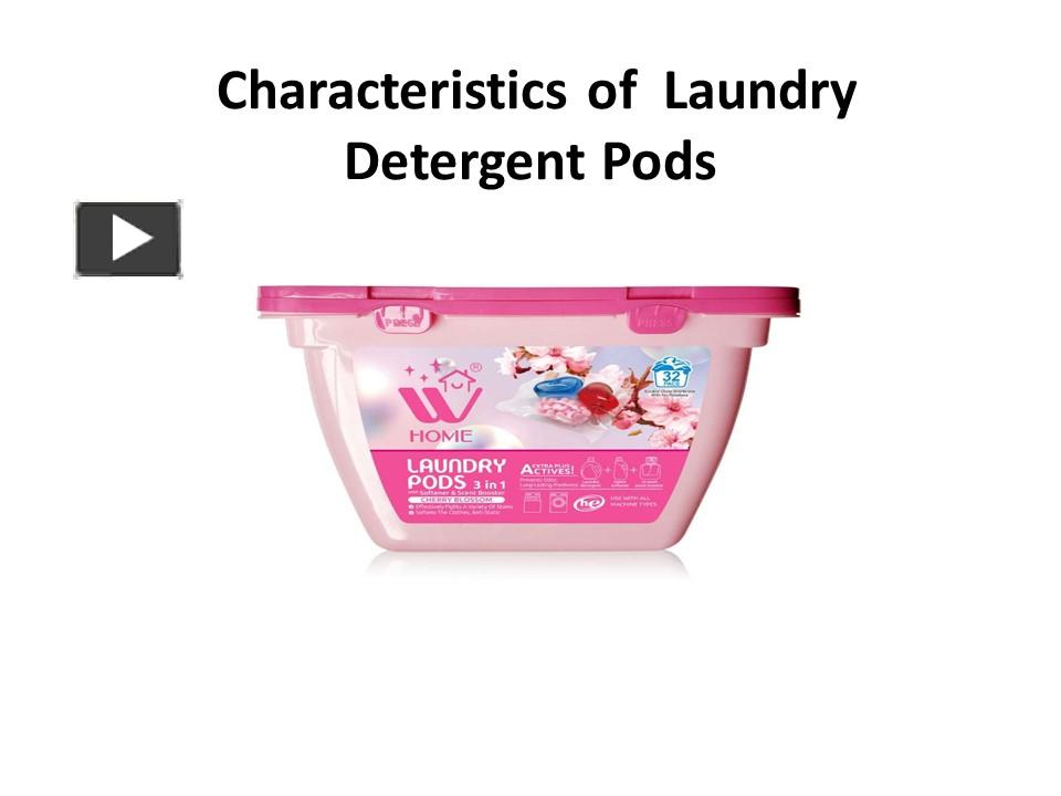 Characteristics of Laundry Detergent Pods presentation | free to download