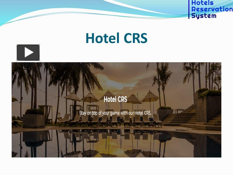 PPT – Hotel CRS PowerPoint presentation | free to download - id: 95c010 ...