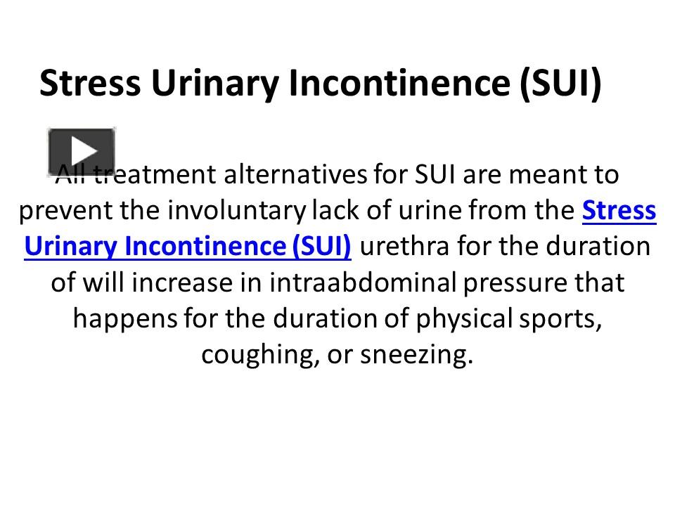 Stress Urinary Incontinence (SUI) presentation | free to download