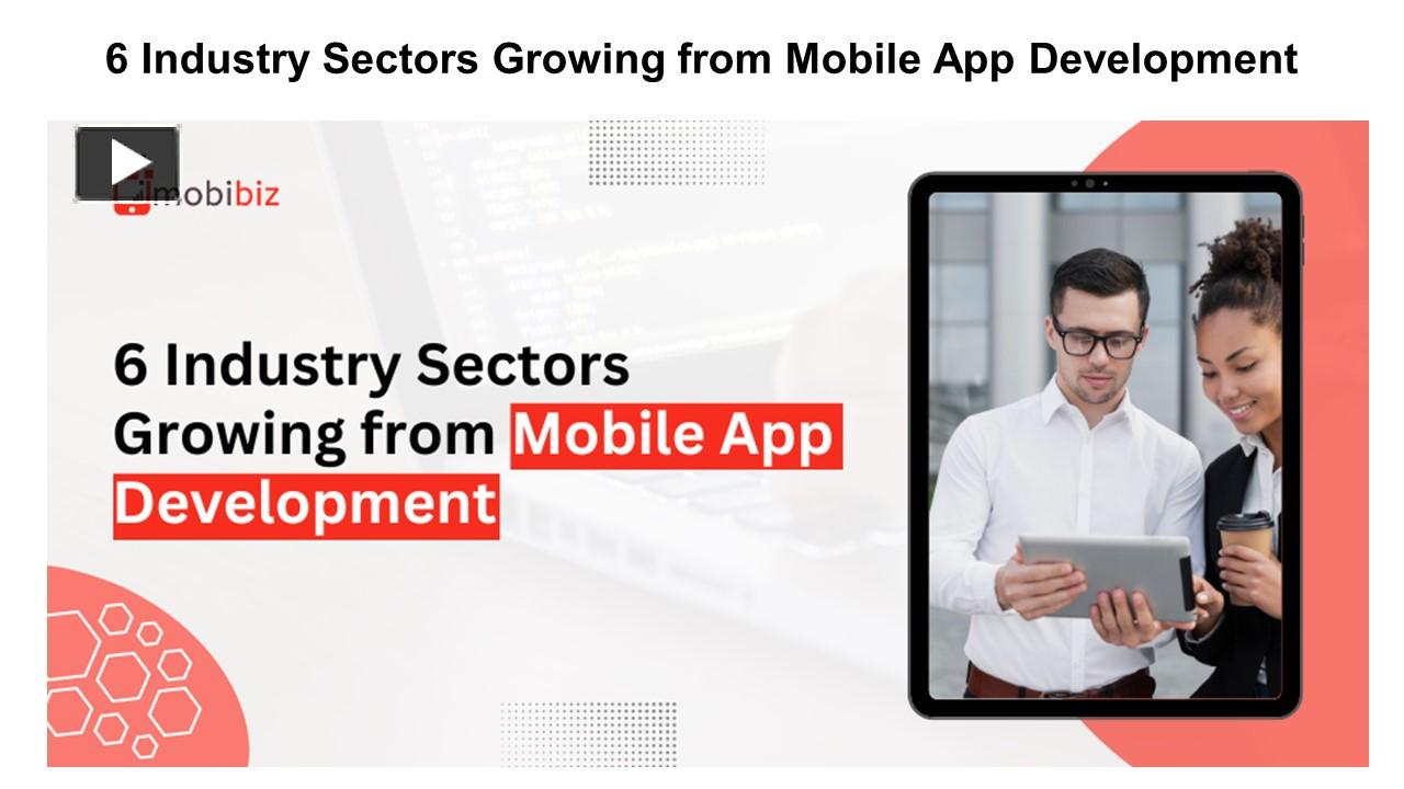 6 Industry Sectors Growing from Mobile App Development presentation ...