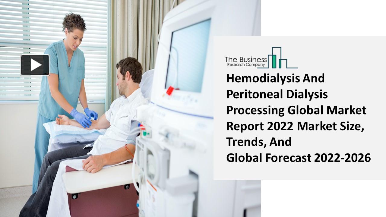 PPT – Hemodialysis And Peritoneal Dialysis Market Overview and ...